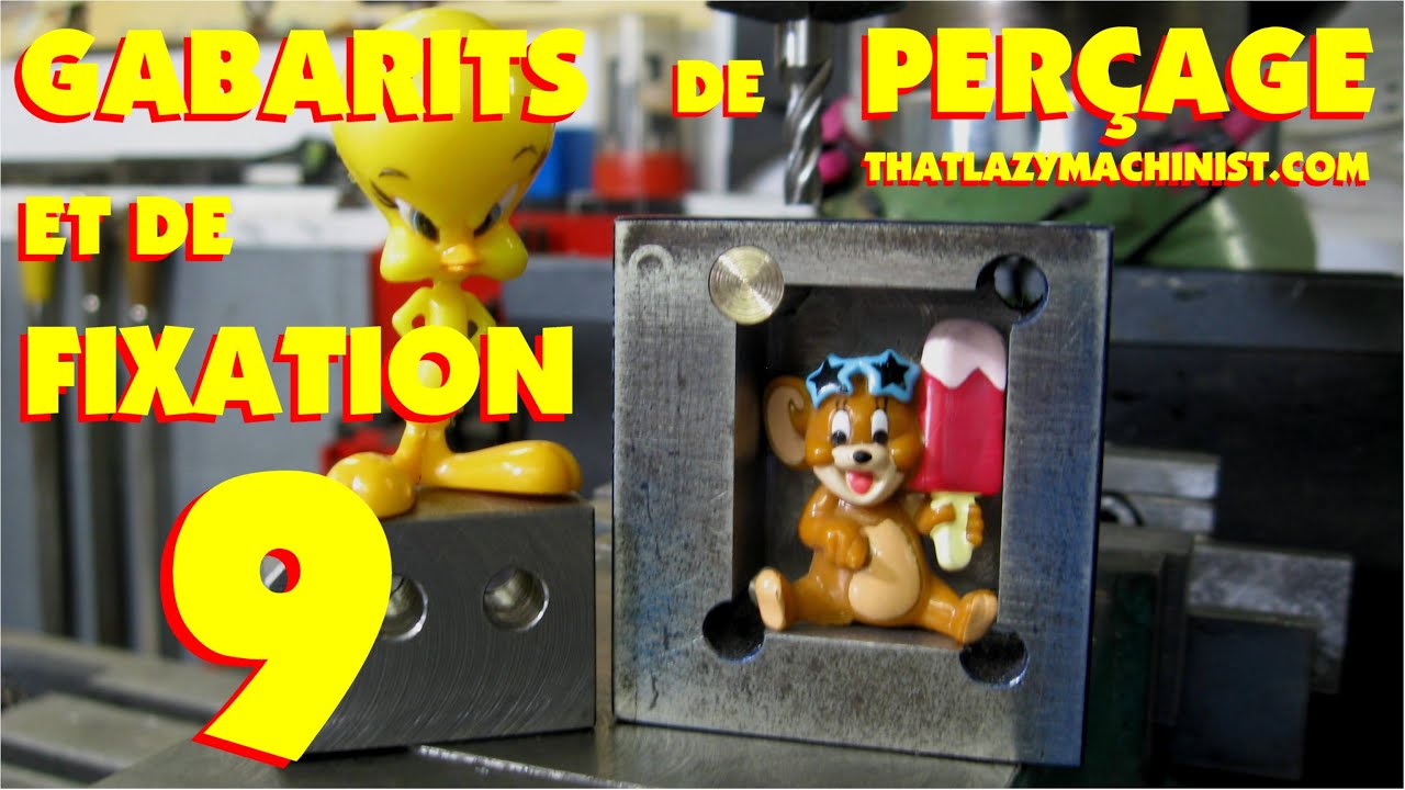 GABARITS DE PERÇAGE ET DE FIXATION PARTIE 9, OUTILLAGE POUR L'ATELIER ...