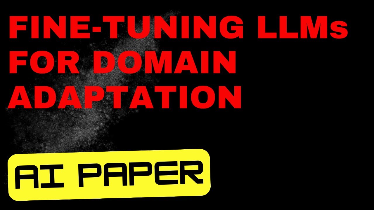 Paper - "FINE-TUNING LARGE LANGUAGE MODELS FOR DOMAIN ADAPTATION ...