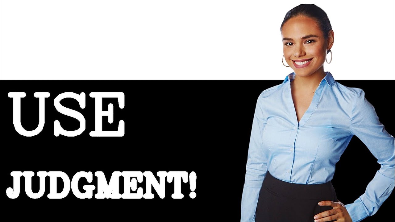 How To Answer Using Good Judgment (2025) - YouTube