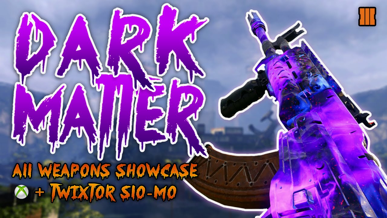 DARK MATTER CAMO on ALL WEAPONS! Finally Updated on XB1! [BO3 Dark ...