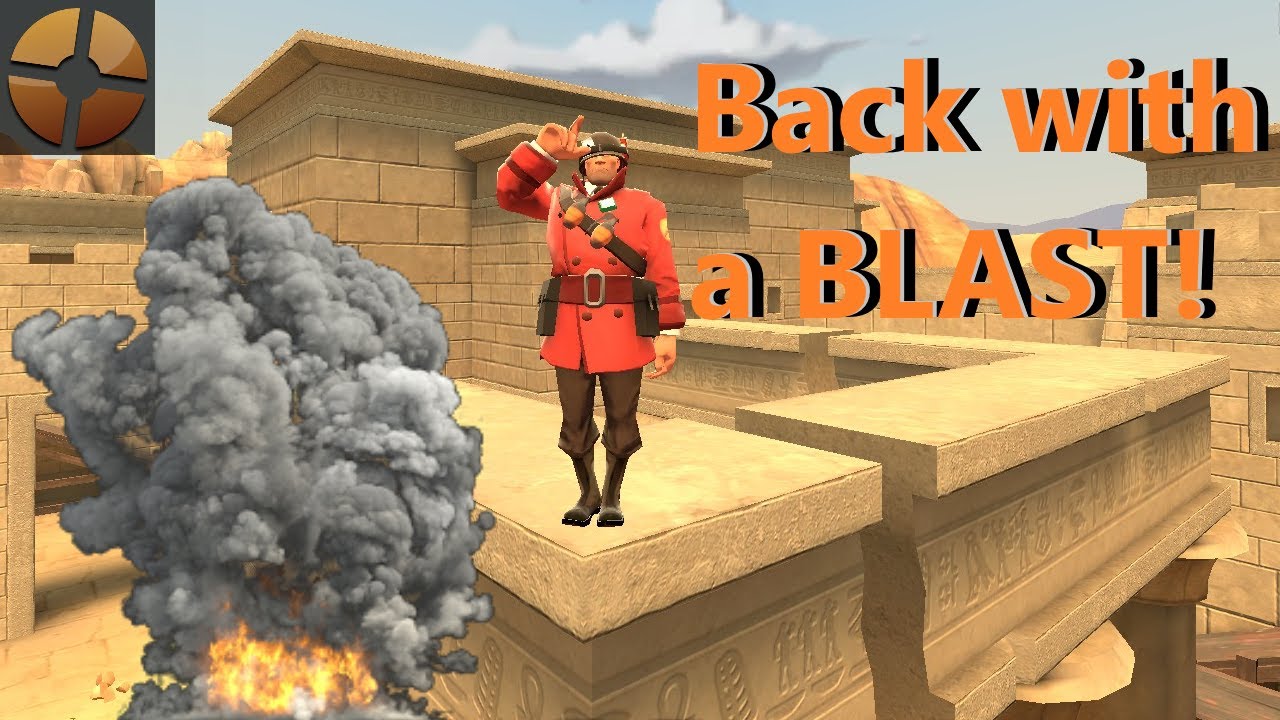 [TF2 Live Commentary] Back with a BLAST! - YouTube