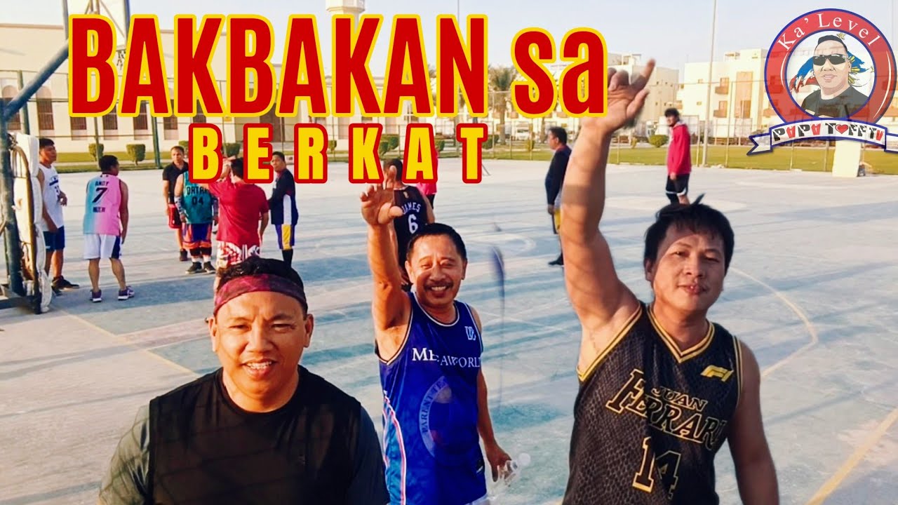 BAKBAKAN SA COURT NG BERKAT..!!! - YouTube