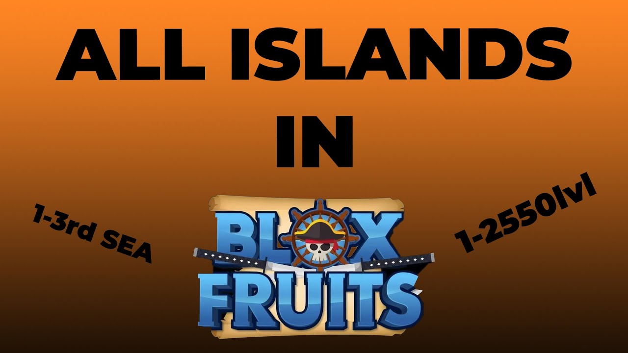 All Islands In Blox Fruits. (1-st To 3-rd Sea) - YouTube