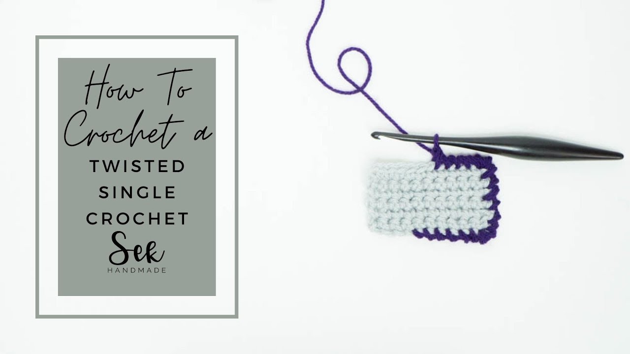 How to crochet a Twisted Single Crochet - YouTube