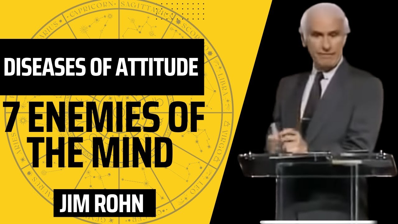 Jim Rohn: Overcoming 7 Enemies & Attitude Diseases - YouTube
