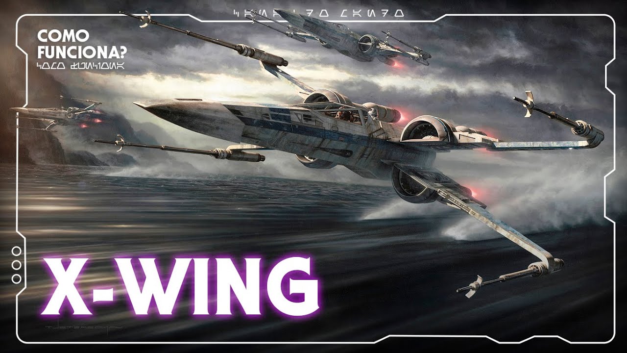 COMO FUNCIONA A X-WING EM STAR WARS? | CURIOSIDADES | Canal do Mando ...