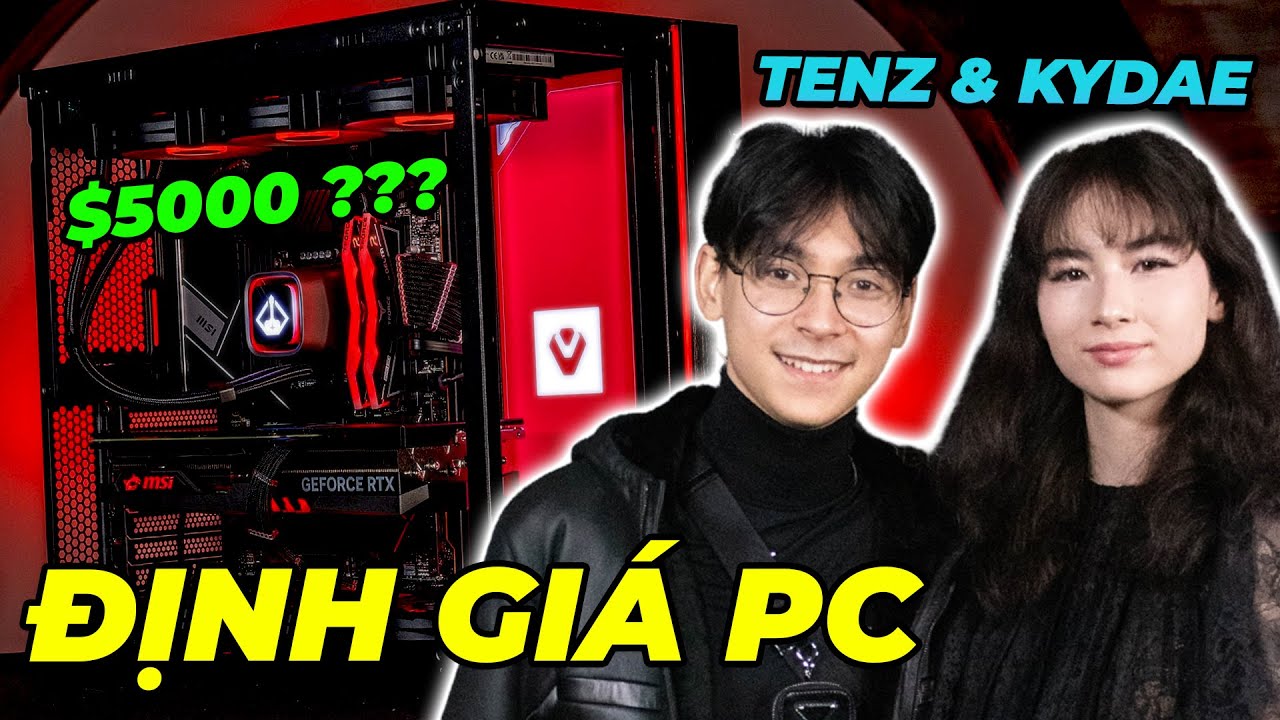 Định giá Setup 3: PC $5000 của TENZ và KYDAE: "Cực phẩm" đến từng chi ...