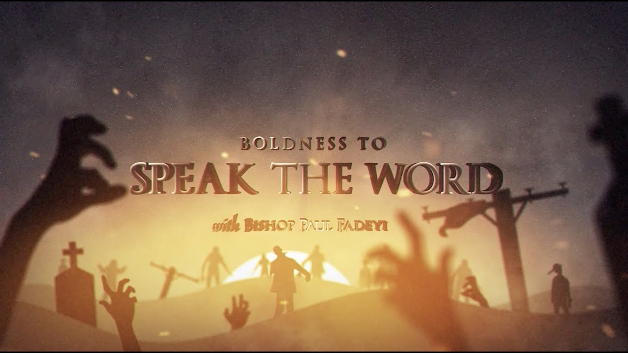 Boldness To Speak The Word | Paul Fadeyi - YouTube