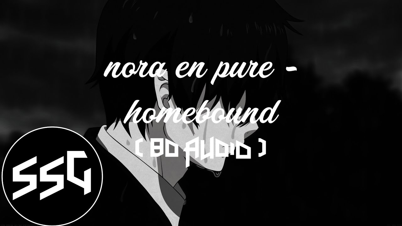 🎧Nora en pure - homebound ( 8D AUDIO ) - YouTube