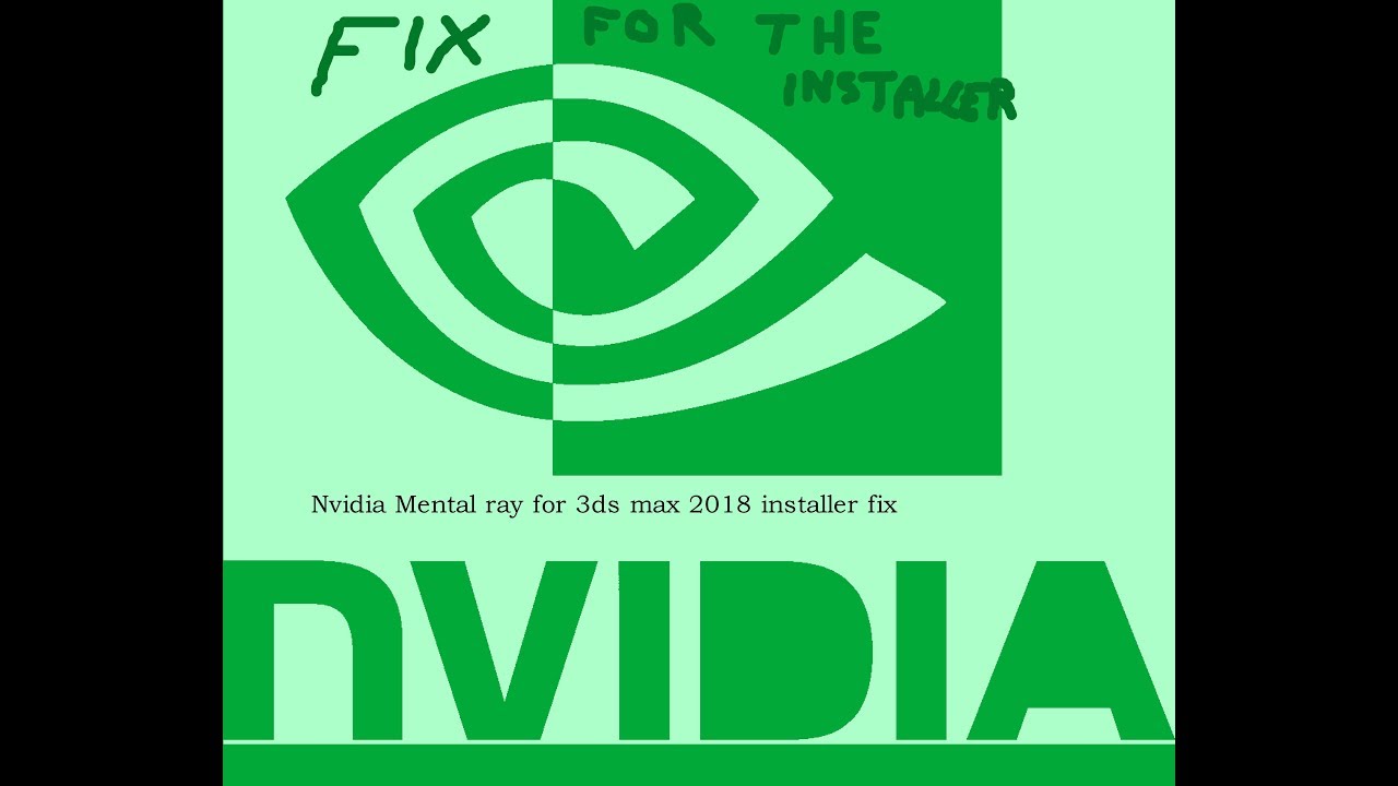 how to fix the installer - nvidia mental ray for 3ds max 2018 - YouTube