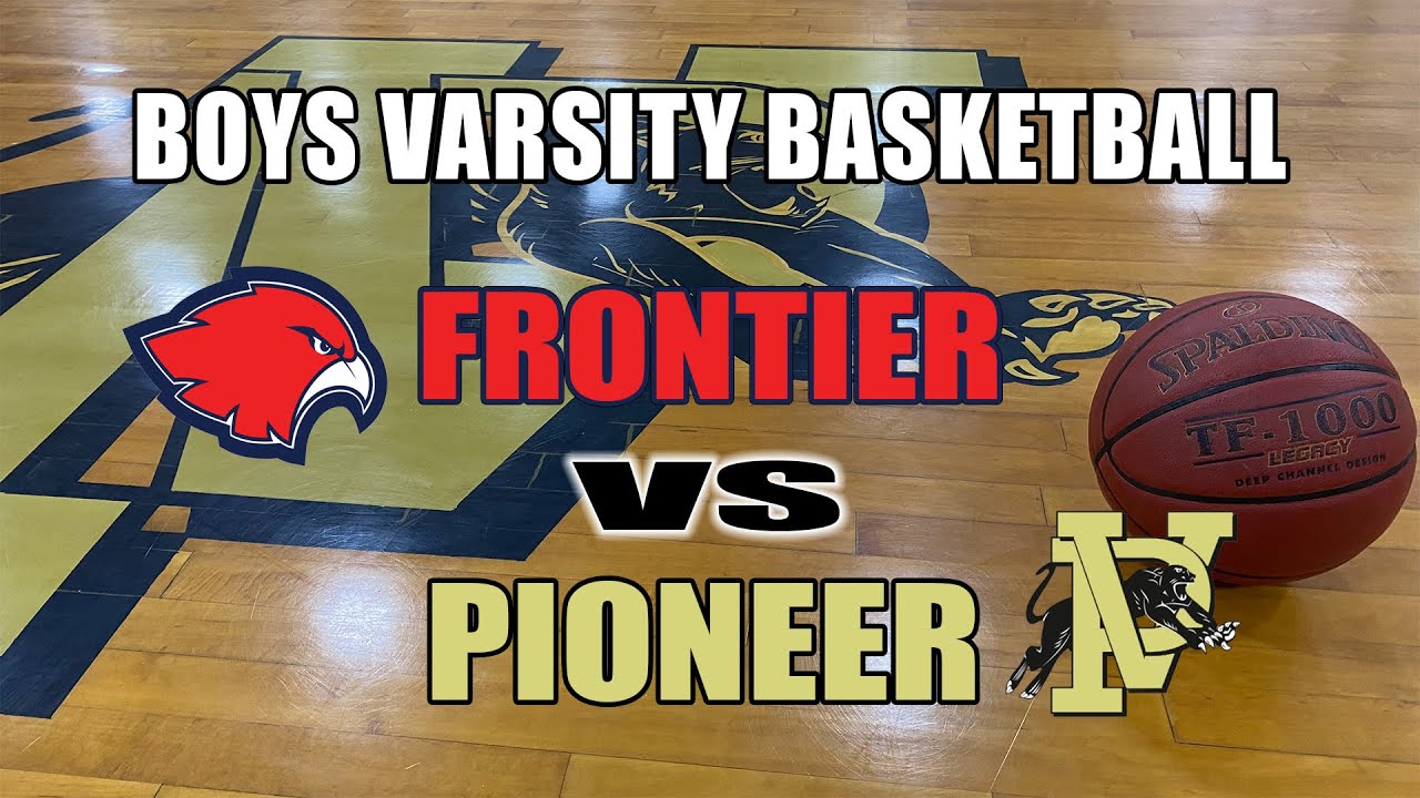 Boys Varsity Basketball: Frontier vs Pioneer - Feb. 13, 2023 - YouTube