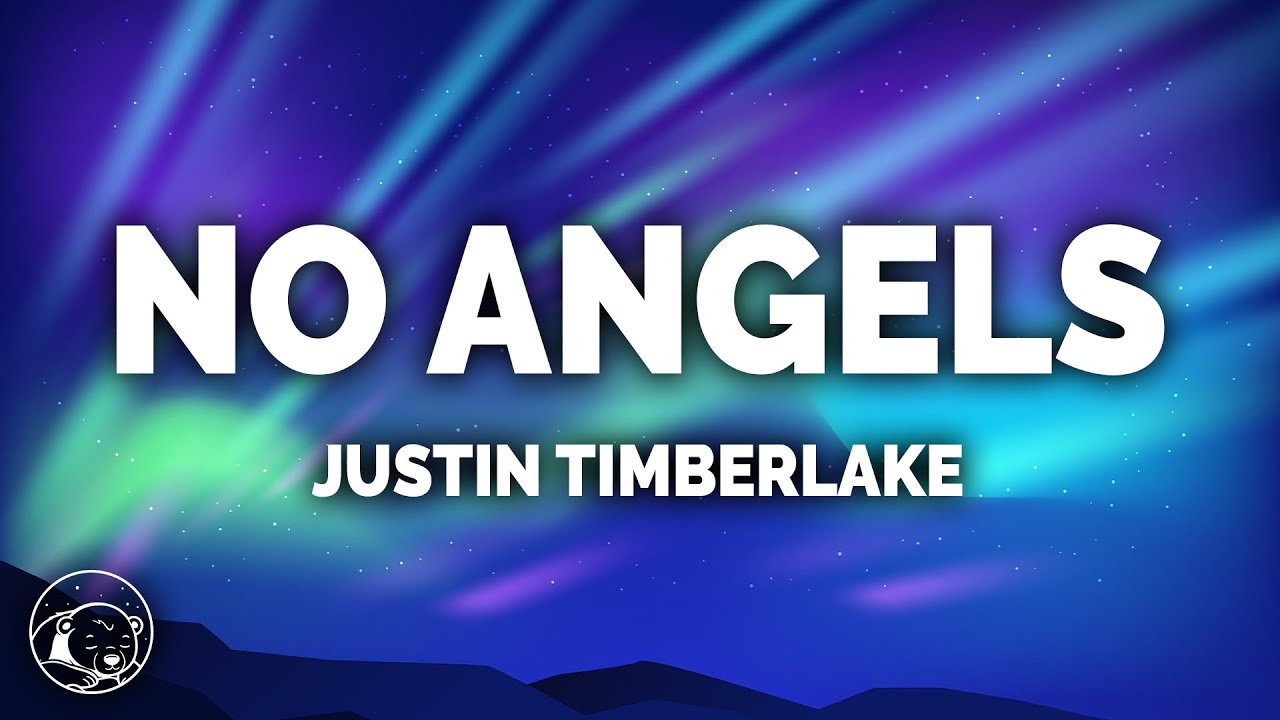 Justin Timberlake - No Angels (Lyrics) - YouTube
