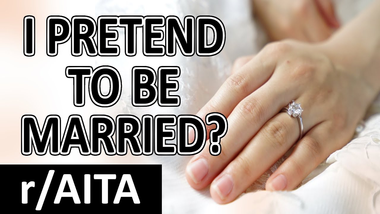 I Pretend to be Married | Reading Reddit Stories - YouTube