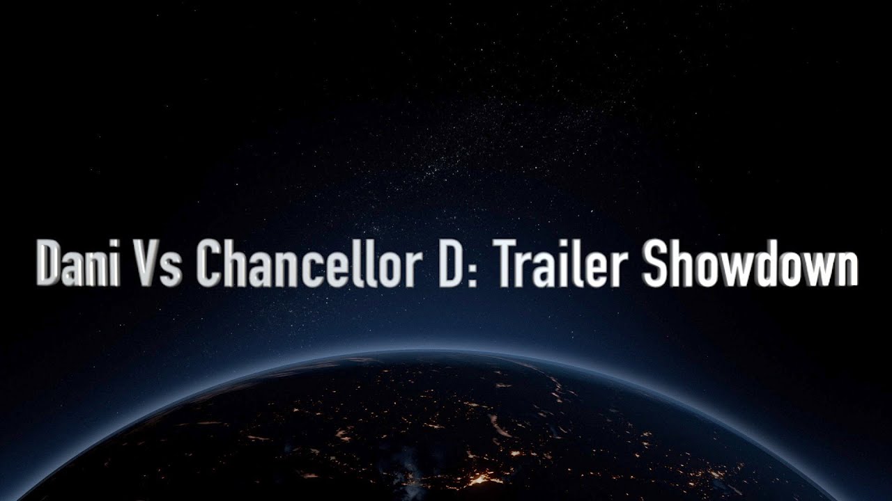 Dani Vs Chancellor D: Trailer Showdown - YouTube