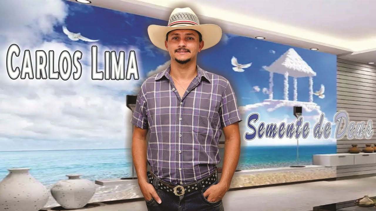 CARLOS LIMA (SEMENTE DE DEUS) - YouTube