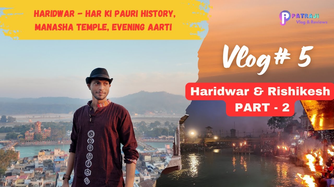 HARIDWAR - Har ki Pauri history | Manasha Temple | Sandhya Aarti |Vlog ...
