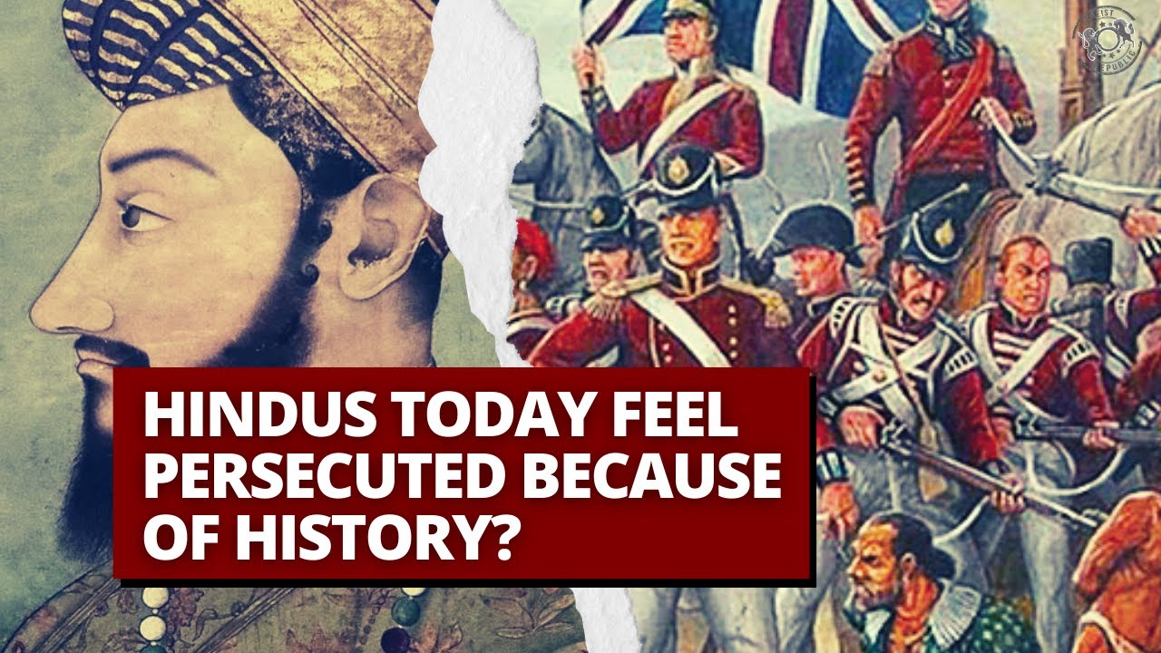 Hindus Today Feel Persecuted Because of History? - YouTube