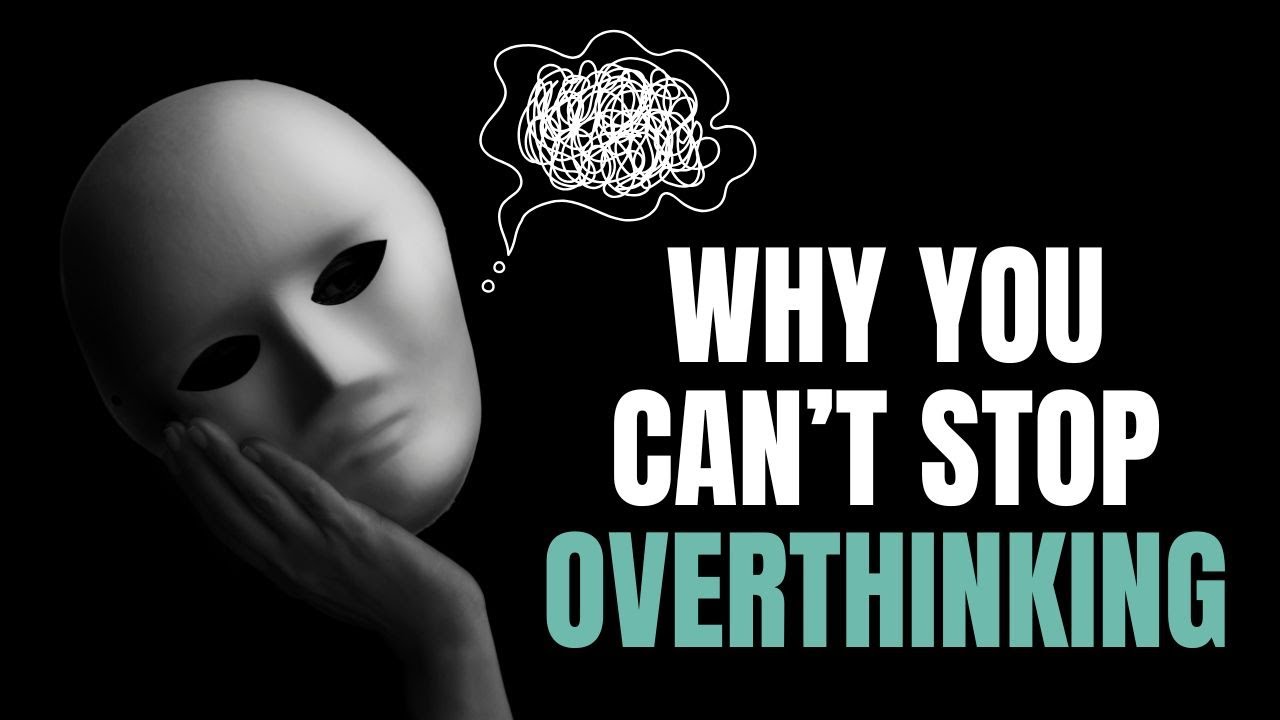 Why We Overthink Everything (and How It Can Actually Help You) 💭 - YouTube