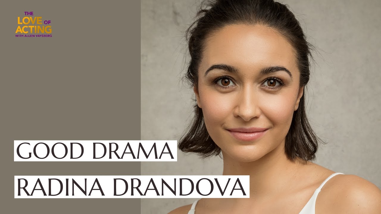 Good Drama | Radina Drandova interview on acting, filming Host, and ...