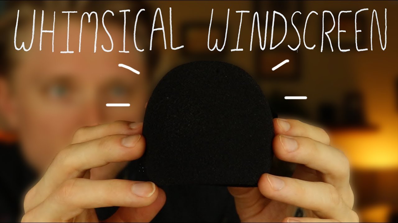 ASMR | The Whimsical Windscreen - YouTube