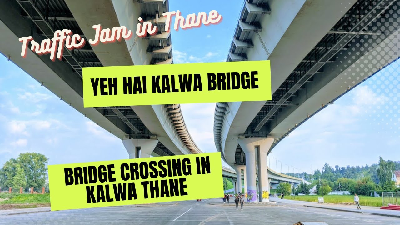 Yeh hai Kalwa Bridge | Bridge Crossing in Kalwa Thane | Traffic Jam in ...