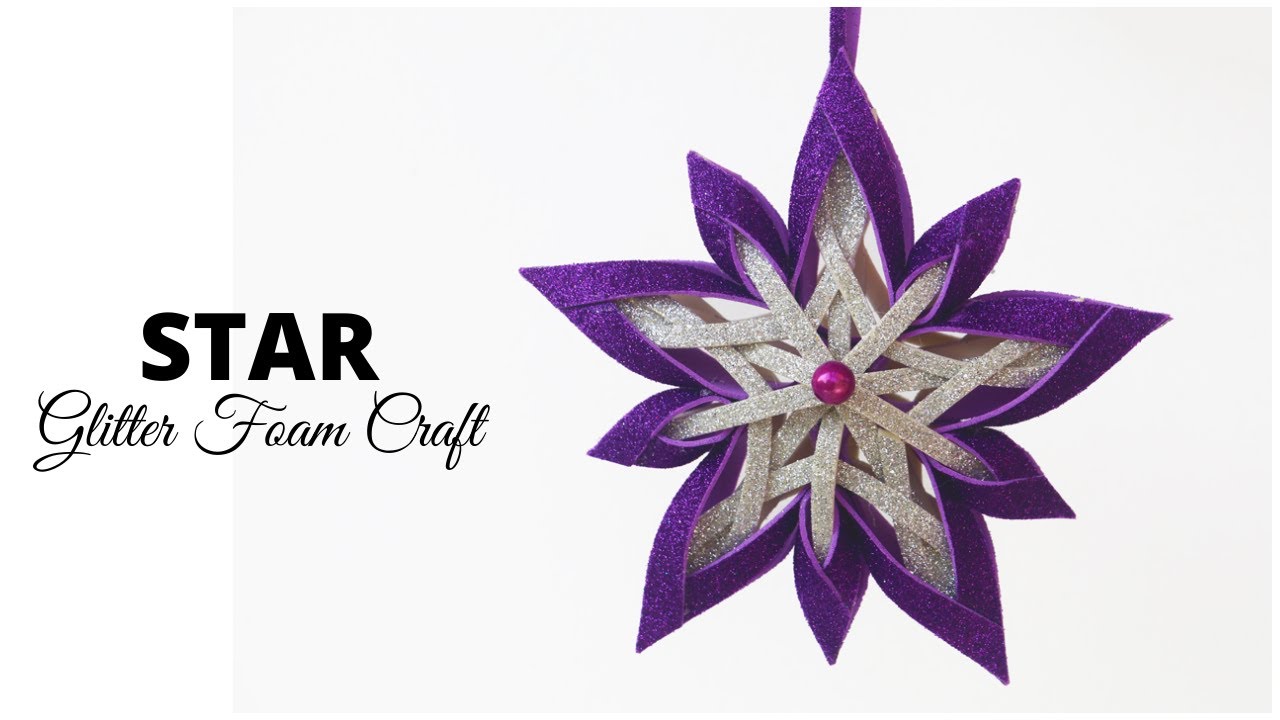DIY Glitter Foam Star | How To Make Christmas Star - YouTube