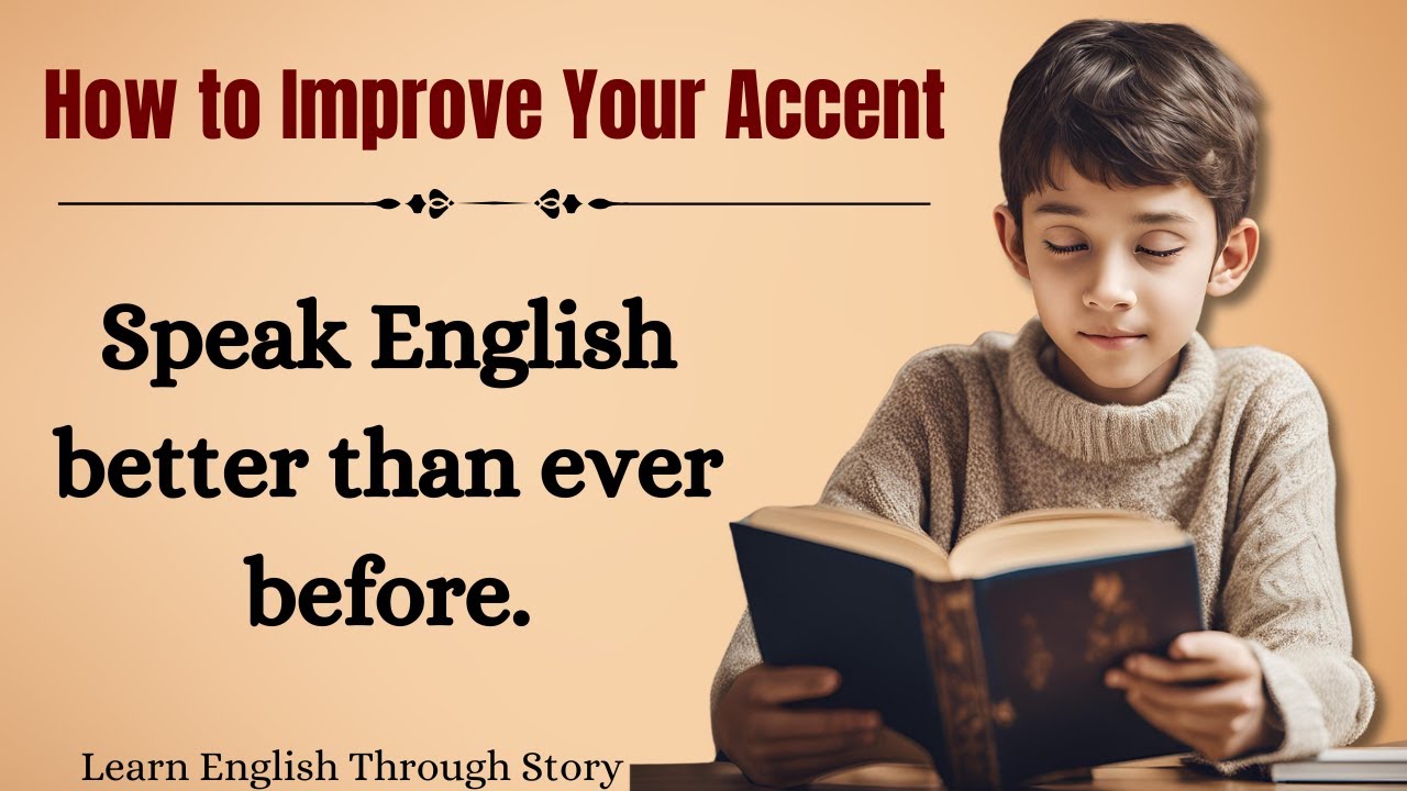 How to Improve Accent | Improve English Skills | Graded Reader ...