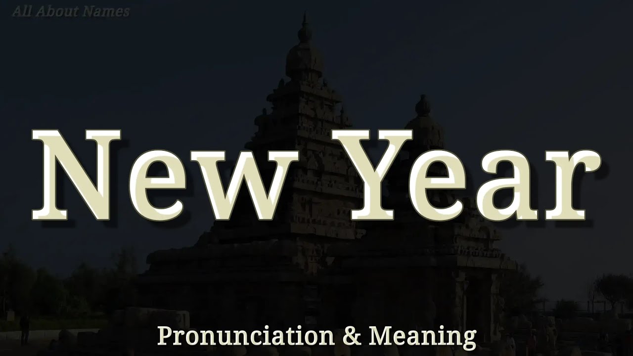 New Year - Pronunciation and Meaning - American and British ...