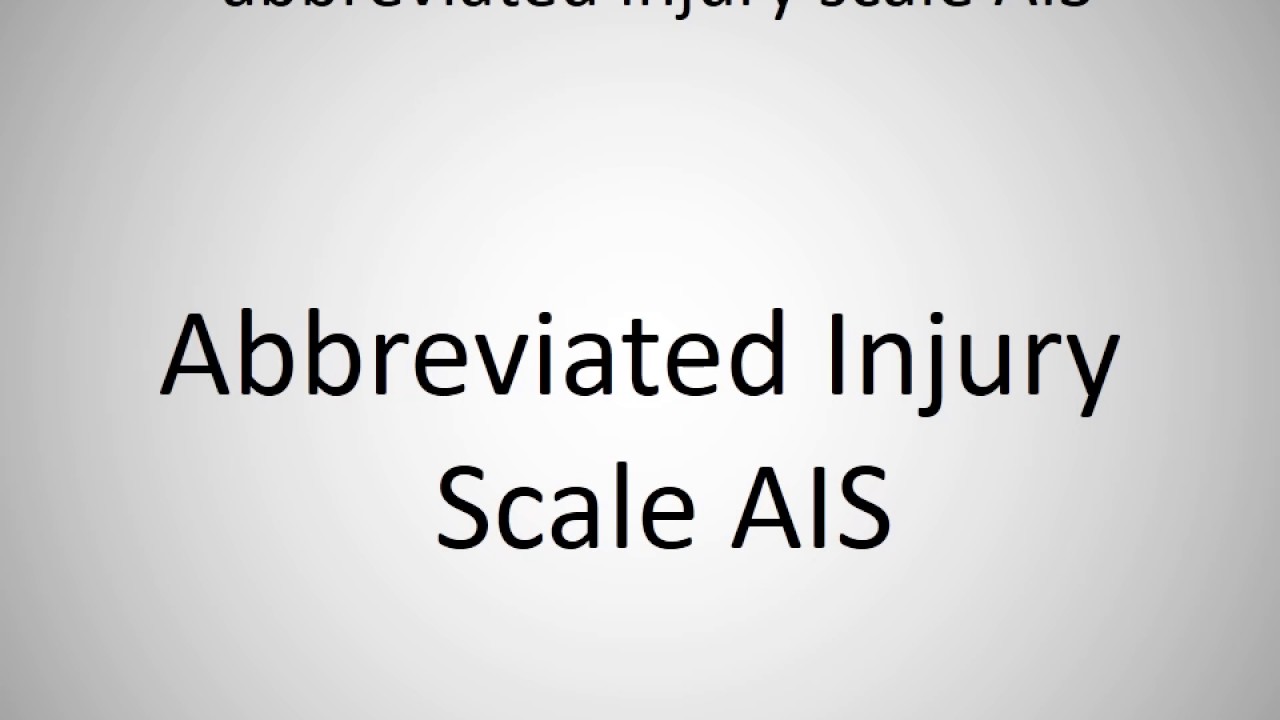 How to say abbreviated injury scale AIS in German? - YouTube