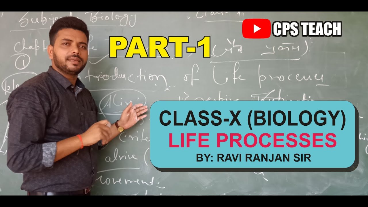 CLASS-X || BIOLOGY || LIFE PROCESSES || PART-1 - YouTube