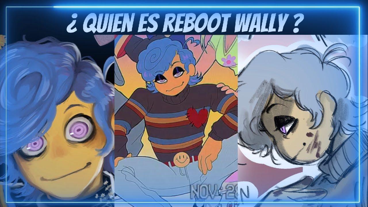 ¿ quien es reboot wally en el 2024 ? - YouTube