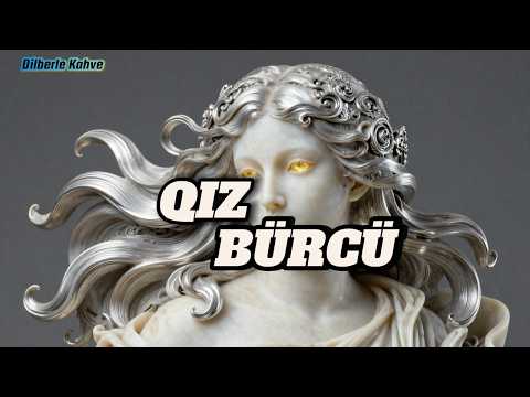 QIZ BÜRCÜ. Həftəlik bürc proqnozu (30 MART-5 APREL) Bu fəftə sizi gözləyənlərdən xəbərdar olun.