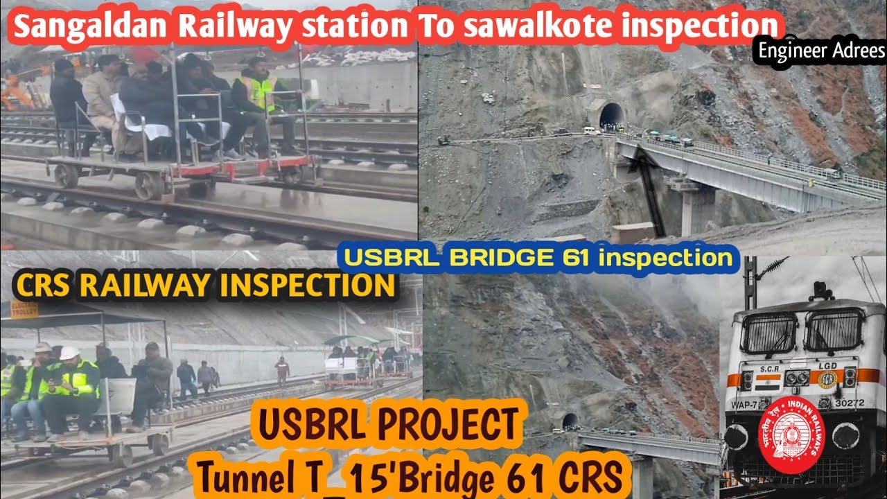 USBRL TUNNEL T-15 ,Bridge 61 CRS Inspection | indian Railways # ...