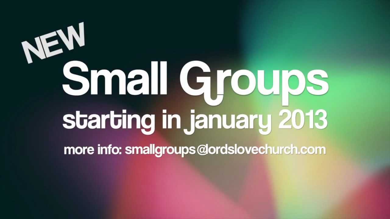 New Small Groups Forming in 2013! - YouTube