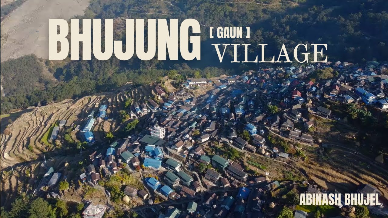 BHUJUNG VILLAGE EXPLORE - YouTube