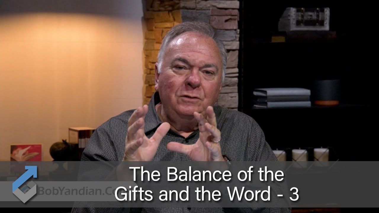 The Balance of the Gifts and the Word - 3 - Student of the Word 1164 ...