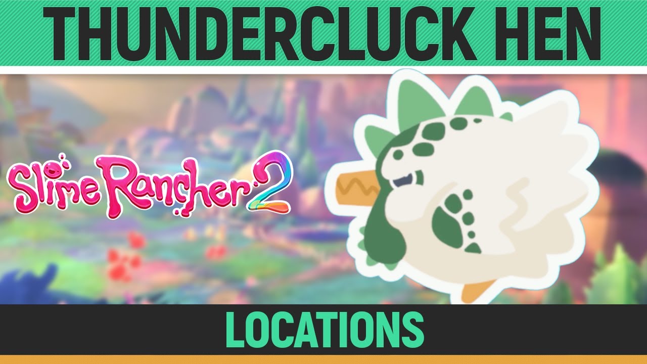 Slime Rancher 2 - Thundercluck Hen Location - Where to find - YouTube