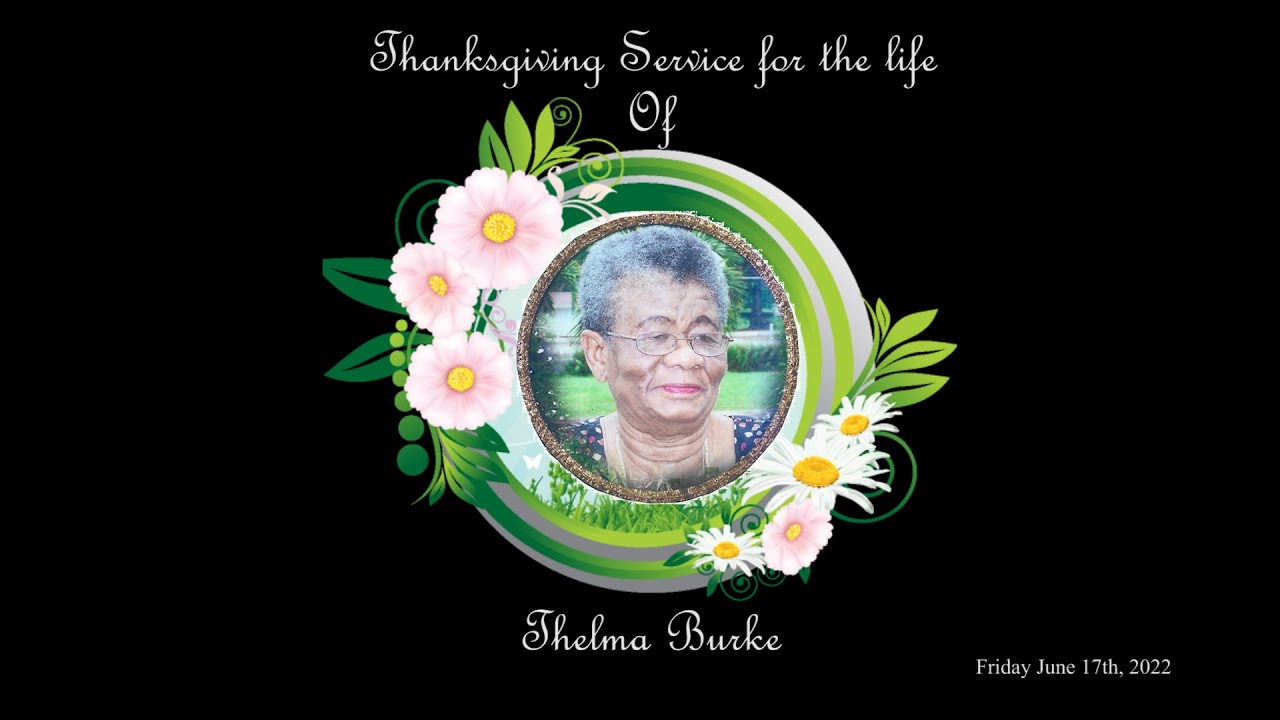 Thanksgiving Service for the life of Thelma Burke - YouTube
