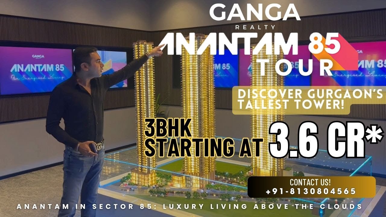 Ganga Anantam Project Tour: 3BHK Starting 3.6 Cr* | Gurgaon’s Tallest ...