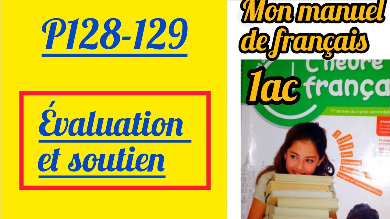 L'heure de français 1ac/P128-129/ Évaluation et soutien. - YouTube