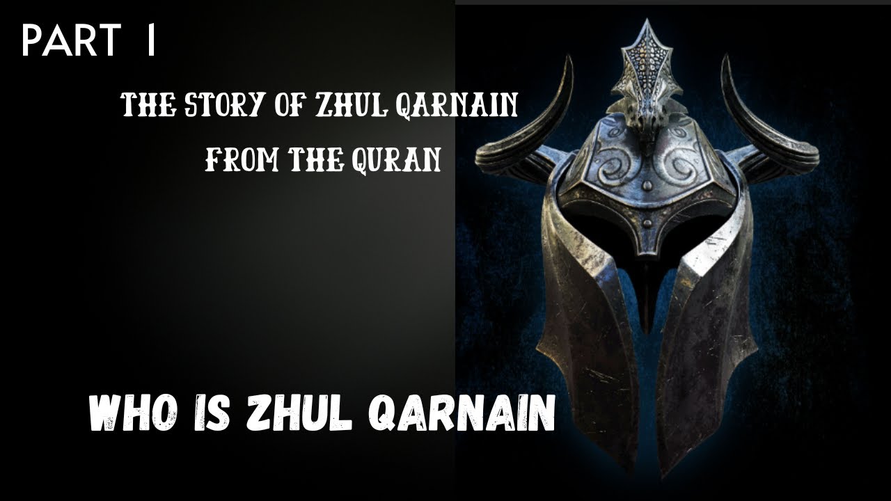 The Story Of Dhul Qarnain From The Quran - YouTube