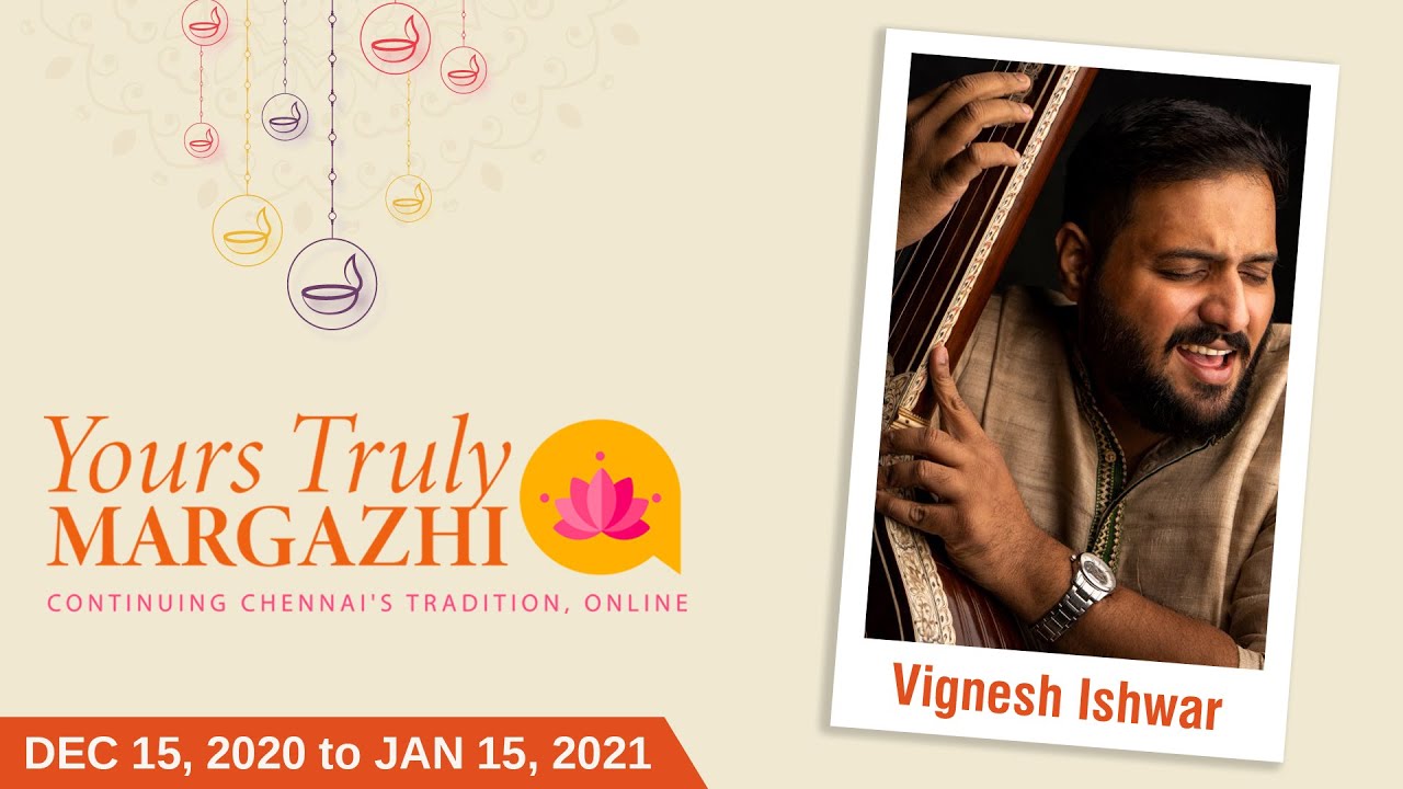 Yours Truly Margazhi | Vignesh Ishwar | Chennai Music Festival - YouTube