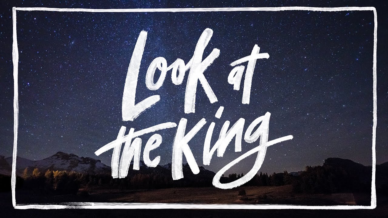 Look at the King - Lyric Video - YouTube