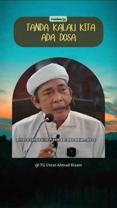 TANDA DIRI ADA DOSA - TG Ustaz Ahmad Rizam - YouTube
