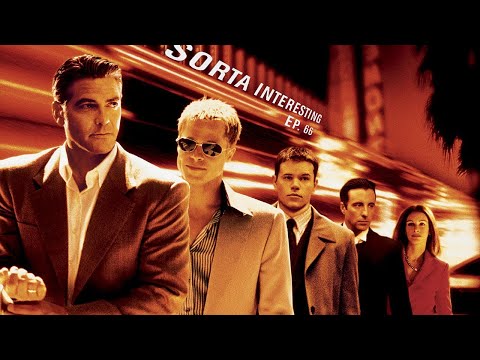 Sorta Interesting Podcast Ep. 66 - Oceans Eleven