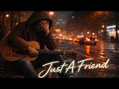 Just a Friend (Live) — La Babylon
