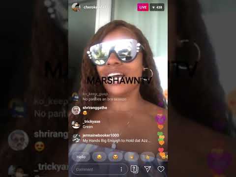 CHEROKEE D ASS INSTAGRAM LIVE