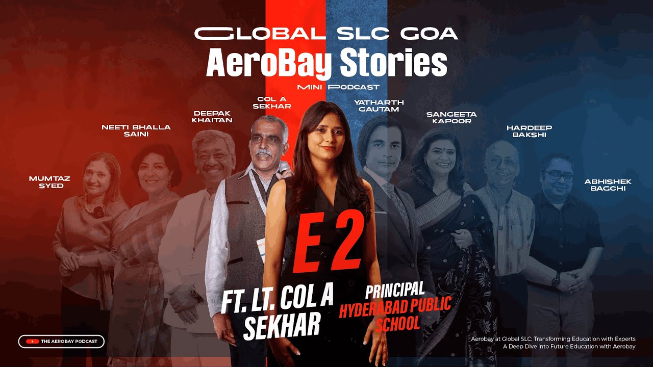 Lt. Col A Sekhar | E2 | Global SLC Goa | Hyderabad Public School ...