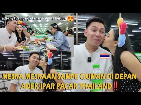 MESRA MESRAAN SAMPE CIUMAN DI DEPAN ADEK IPAR PACAR THAILAND‼️