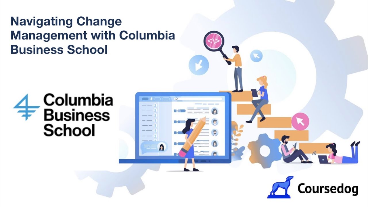 Navigating Change Management with Columbia Business School - YouTube